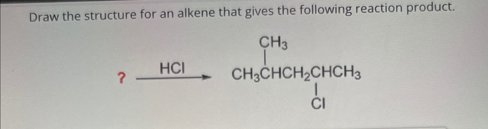 Solved Draw the structure for an alkene that gives the | Chegg.com