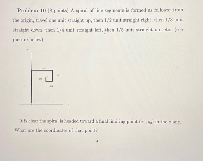 Solved Problem 10 (8 points) A spiral of line segments is | Chegg.com