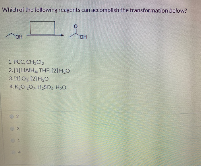 Solved Which of the following reagents can accomplish the | Chegg.com