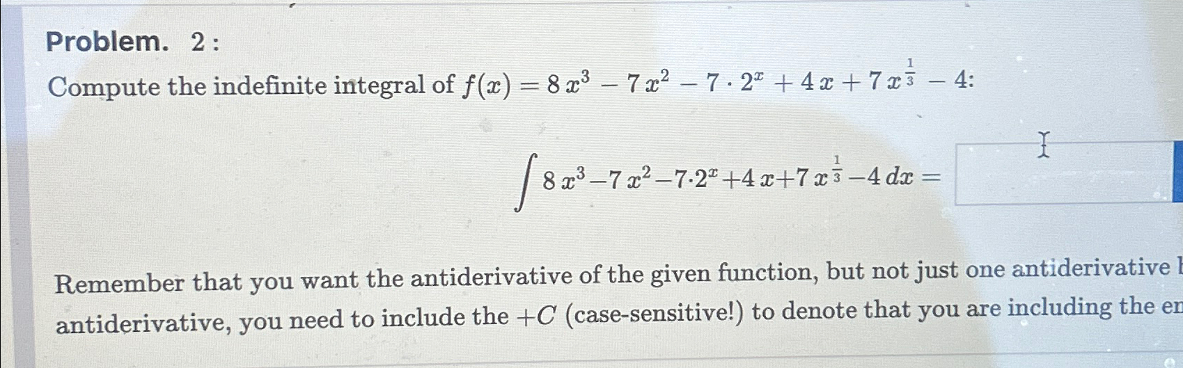 Solved Problem. 2:Compute the indefinite integral of | Chegg.com