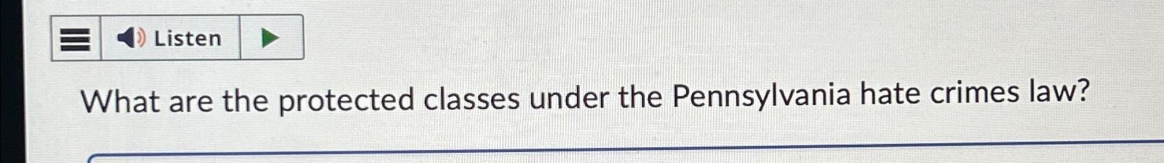 Solved What are the protected classes under the Pennsylvania | Chegg.com