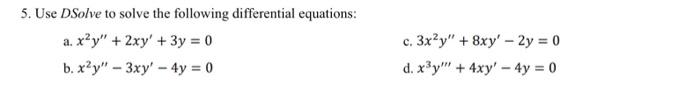 Solved 5. Use DSolve to solve the following differential | Chegg.com