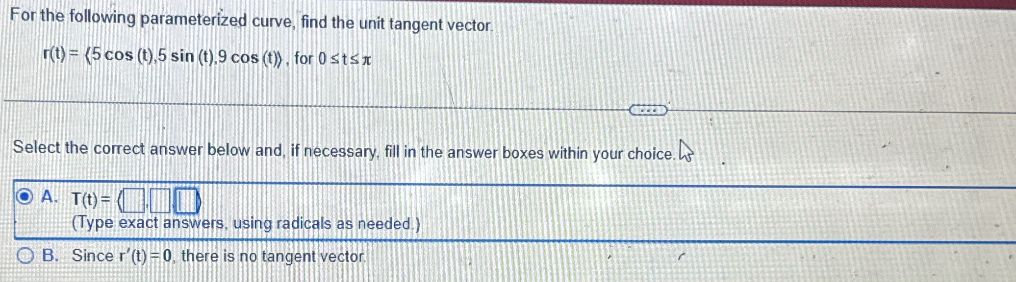 Solved For the following parameterized curve, find the unit | Chegg.com