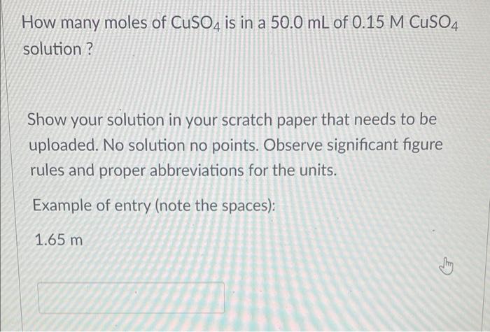 Solved How many moles of CuSO4 is in a 50.0 mL of 0.15 M | Chegg.com