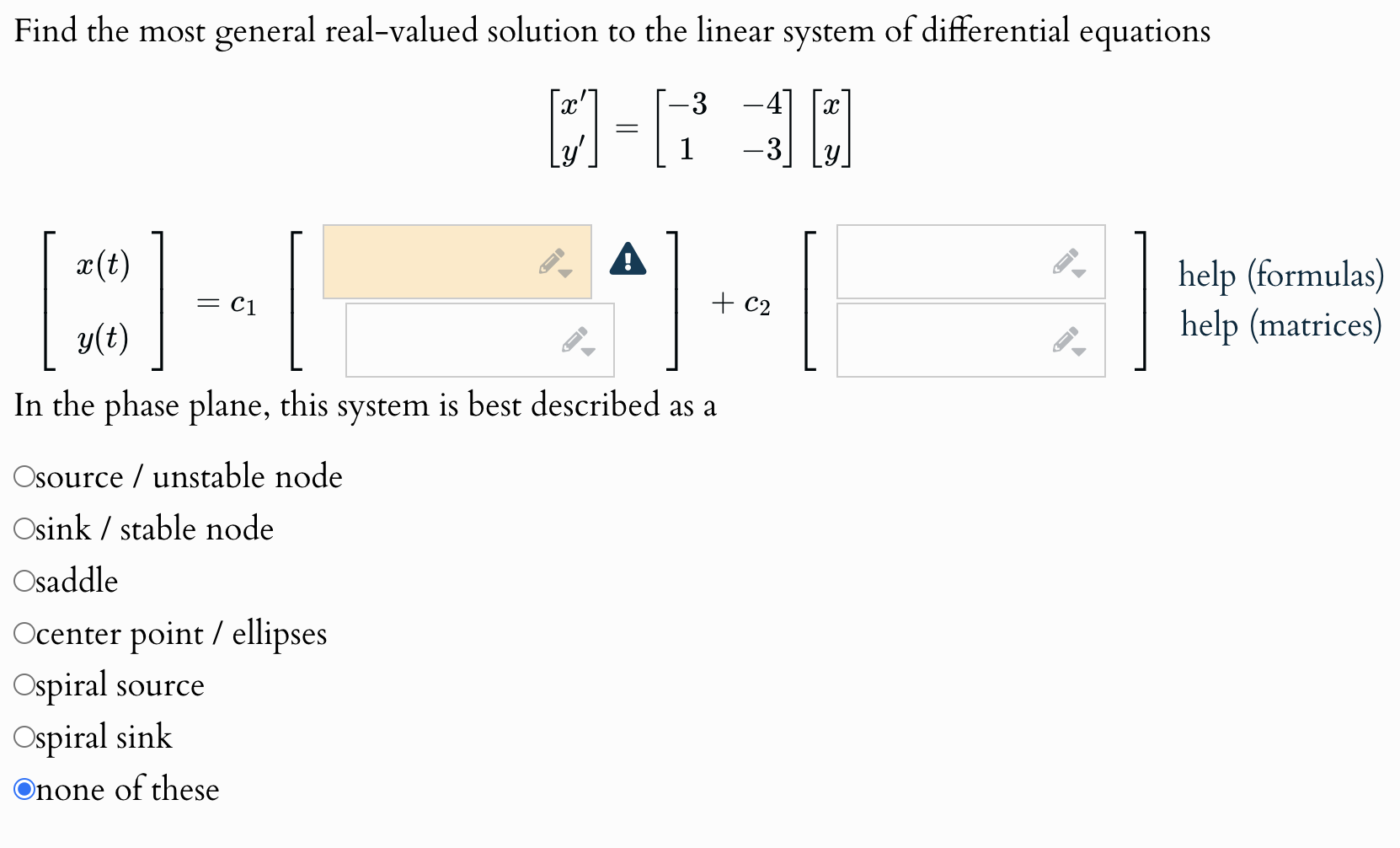Solved In the phase plane, this system is best described as | Chegg.com