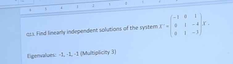 Solved Q13. Find linearly independent solutions of the | Chegg.com