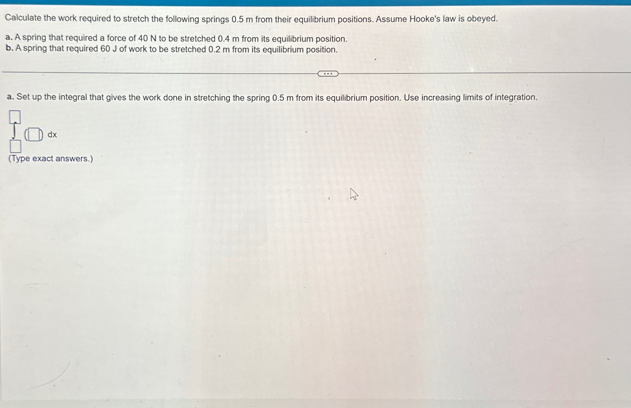 Solved Calculate the work required to stretch the following | Chegg.com