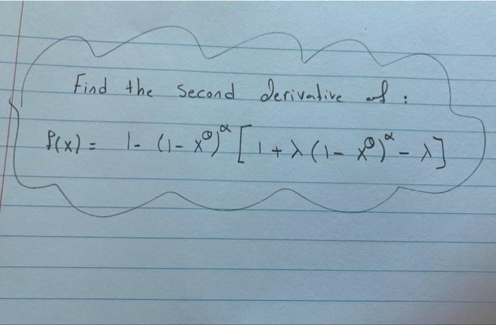 Solved Find the second derivative of: | Chegg.com