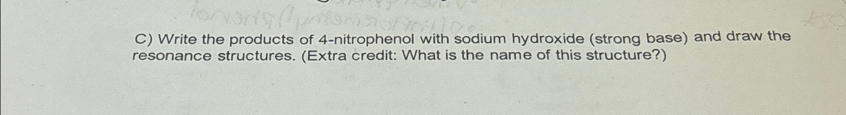 Solved C) ﻿Write the products of 4-nitrophenol with sodium | Chegg.com