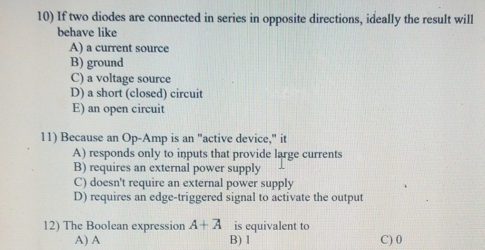 Solved 10) If two diodes are connected in series in opposite | Chegg.com