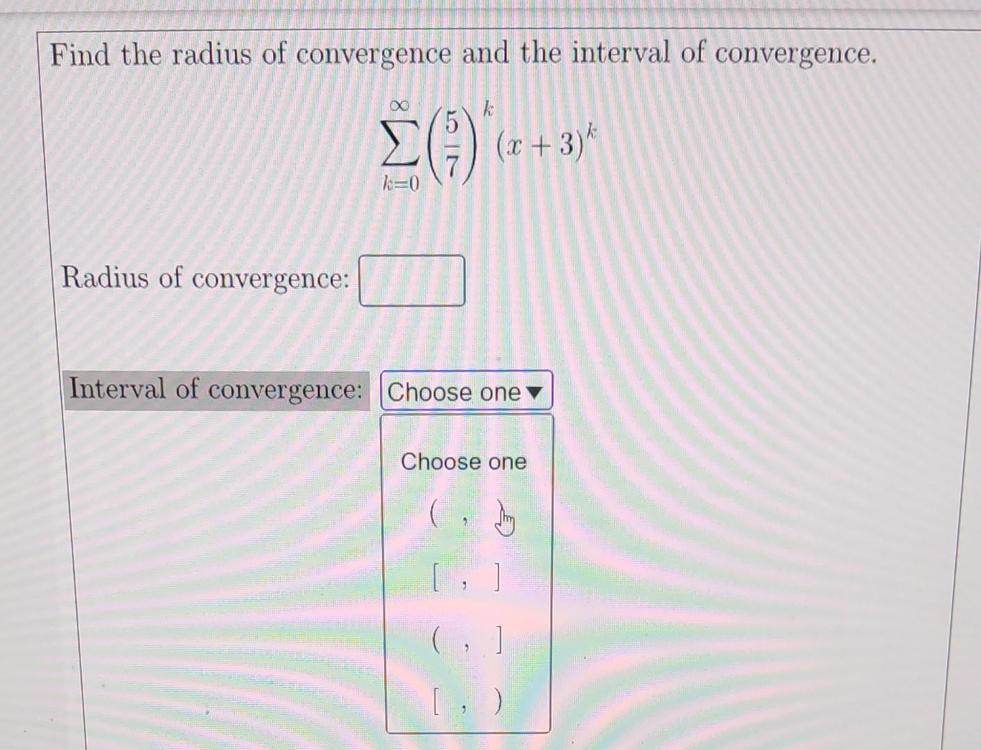 Solved Find the radius of convergence and the interval of | Chegg.com