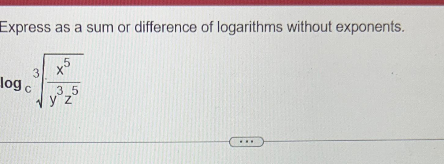 Solved Express as a sum or difference of logarithms without | Chegg.com
