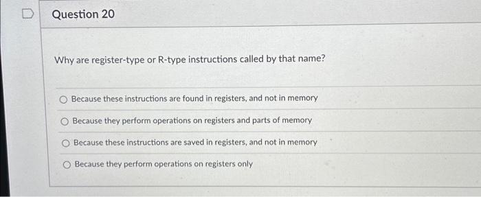 Question 20 Why are register-type or R-type | Chegg.com
