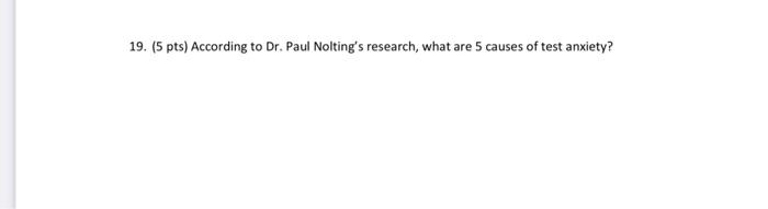 Solved 19. (5 pts) According to Dr. Paul Nolting's research, | Chegg.com