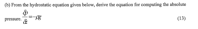 Solved (b) ﻿From the hydrostatic equation given below, | Chegg.com
