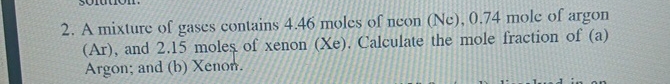 Solved A mixture of gases contains 4.46 ﻿moles of neon | Chegg.com