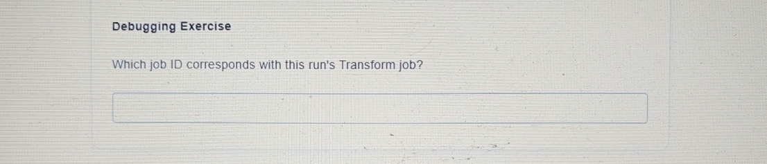 Solved Debugging ExerciseWhich job ID corresponds with this | Chegg.com