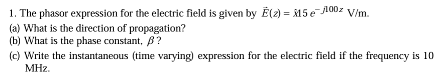 Solved The phasor expression for the electric field is given | Chegg.com