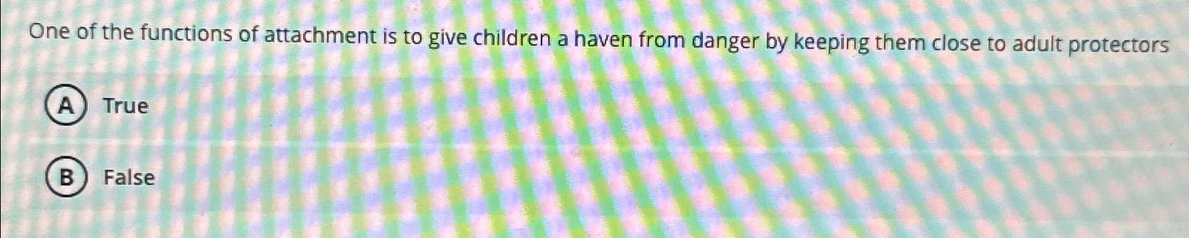 Solved One of the functions of attachment is to give | Chegg.com
