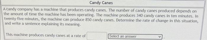 Solved A candy company has a machine that produces candy | Chegg.com