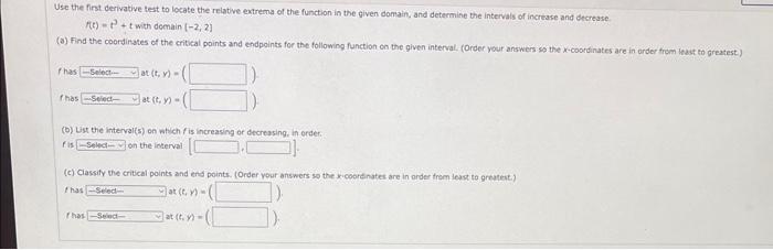 Solved Use the first derivative test to locate the relative | Chegg.com
