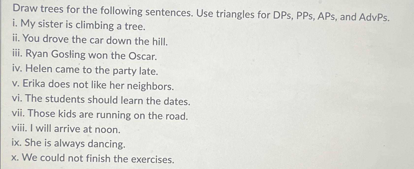 Draw trees for the following sentences. Use triangles | Chegg.com