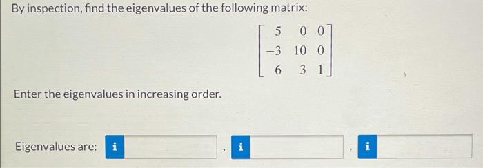 Solved By inspection, find the eigenvalues of the following | Chegg.com