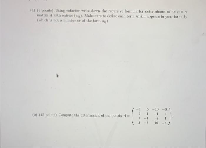 Solved (a) (5 points) Using cofactor write down the | Chegg.com