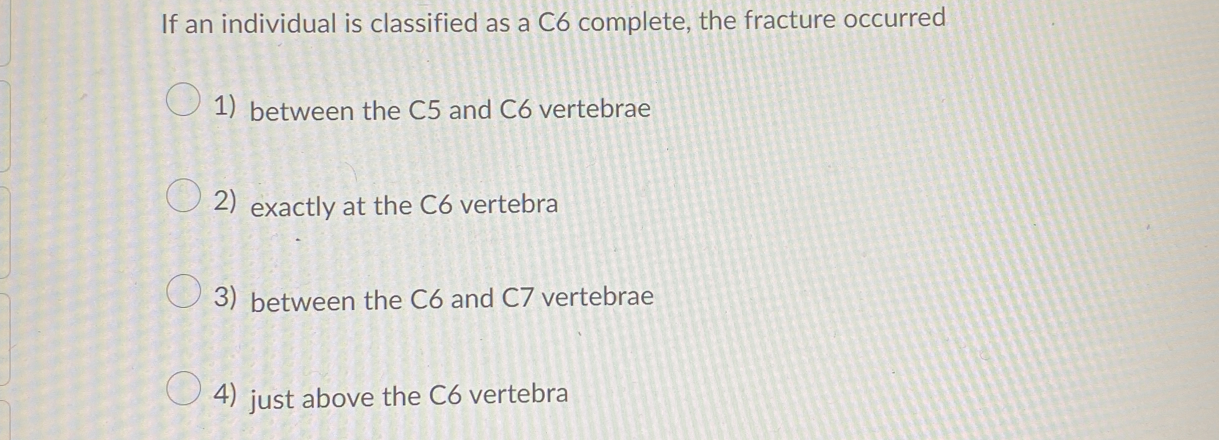 Solved If an individual is classified as a C6 ﻿complete, the | Chegg.com