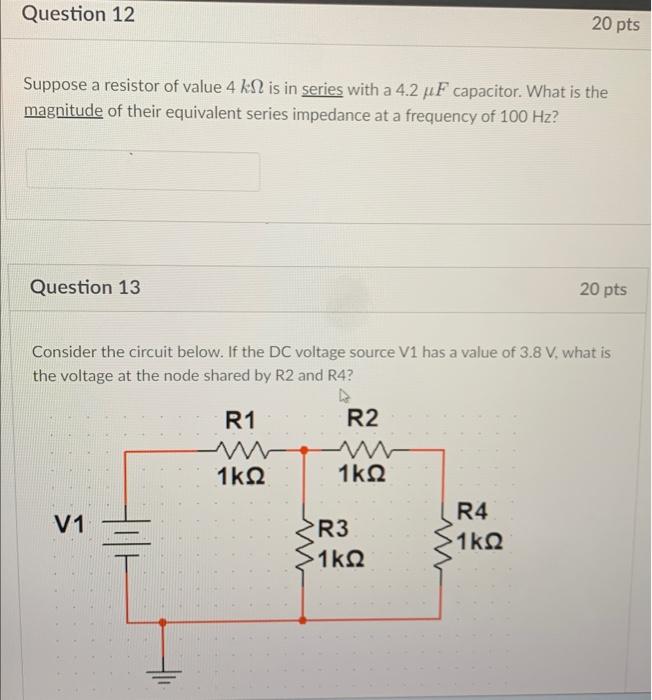 Solved Suppose a resistor of value 4kΩ is in series with a | Chegg.com