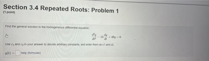 Solved Section 3.4 Repeated Roots: Problem 1 (1 point) Find | Chegg.com