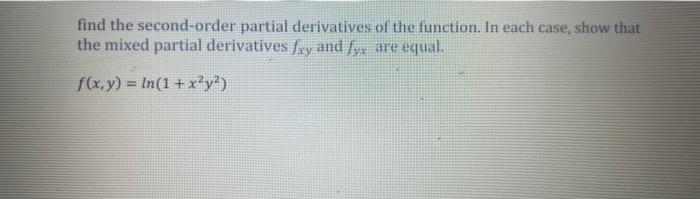 Solved find the second-order partial derivatives of the | Chegg.com