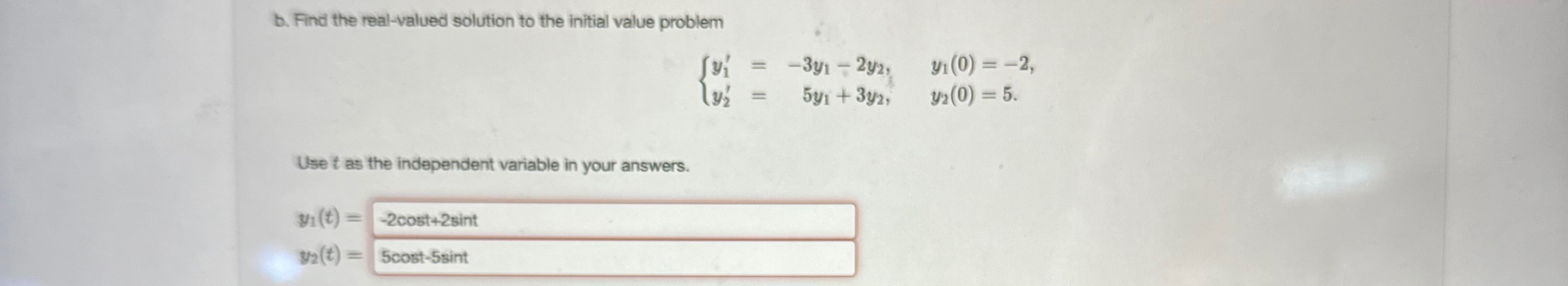 Solved b. ﻿Find the real-valued solution to the initial | Chegg.com