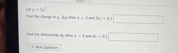 Solved Let y=5x2. Find the change in y,Δy when x=3 and | Chegg.com