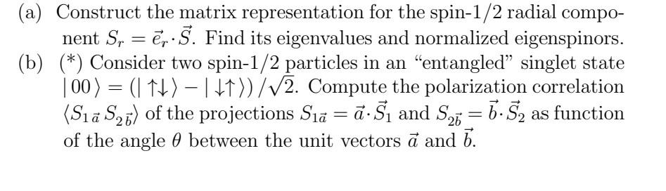Solved (a) Construct the matrix representation for the spin- | Chegg.com