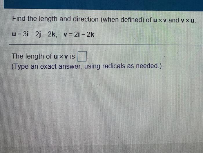 Solved Find the length and direction (when defined) of u xv | Chegg.com
