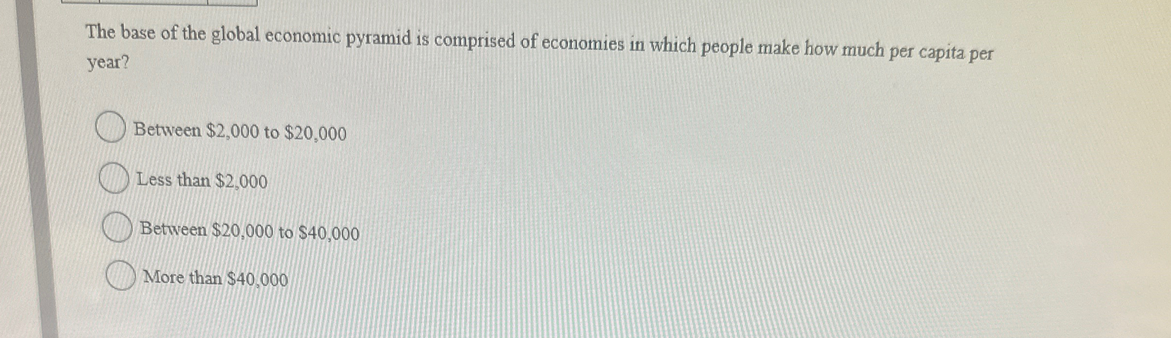 Solved The base of the global economic pyramid is comprised | Chegg.com