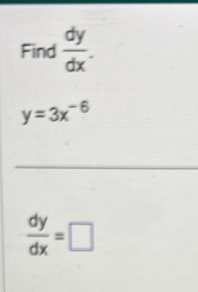 Solved Find dydx.y=3x-6dydx= | Chegg.com