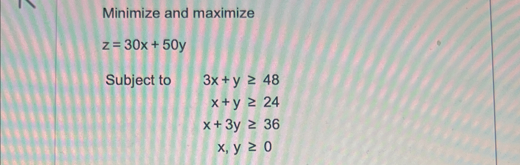 Solved Minimize and maximizez=30x+50ySubject | Chegg.com