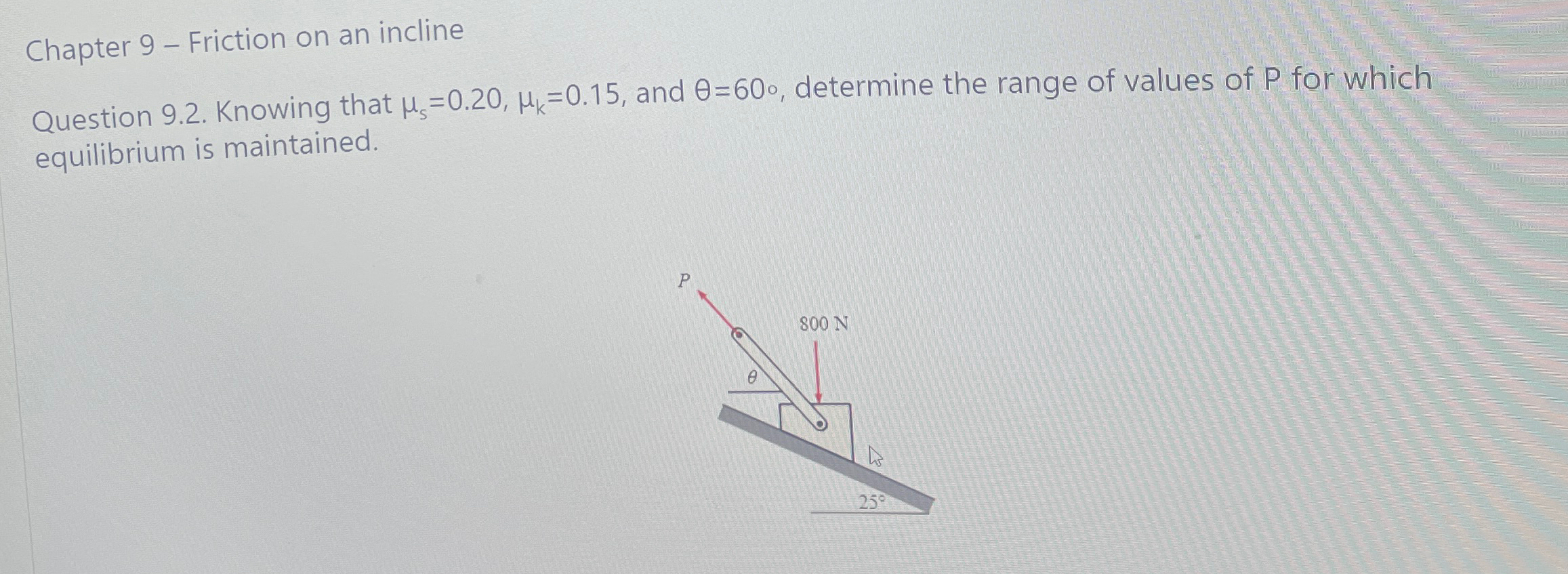 Solved Chapter 9 - ﻿Friction on an inclineuestion 9.2. | Chegg.com