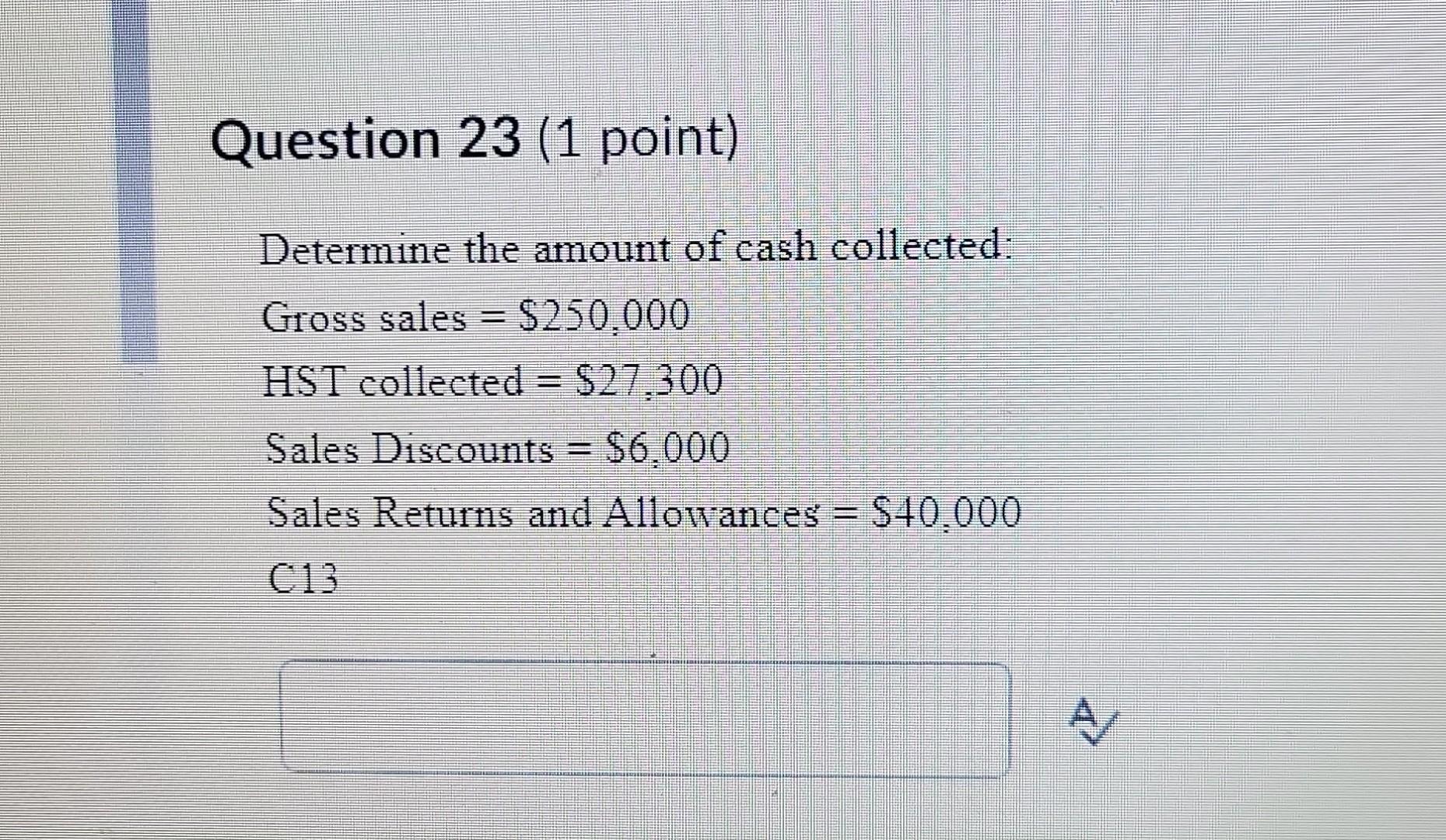 Solved Determine the amount of cash collected: Gross sales | Chegg.com