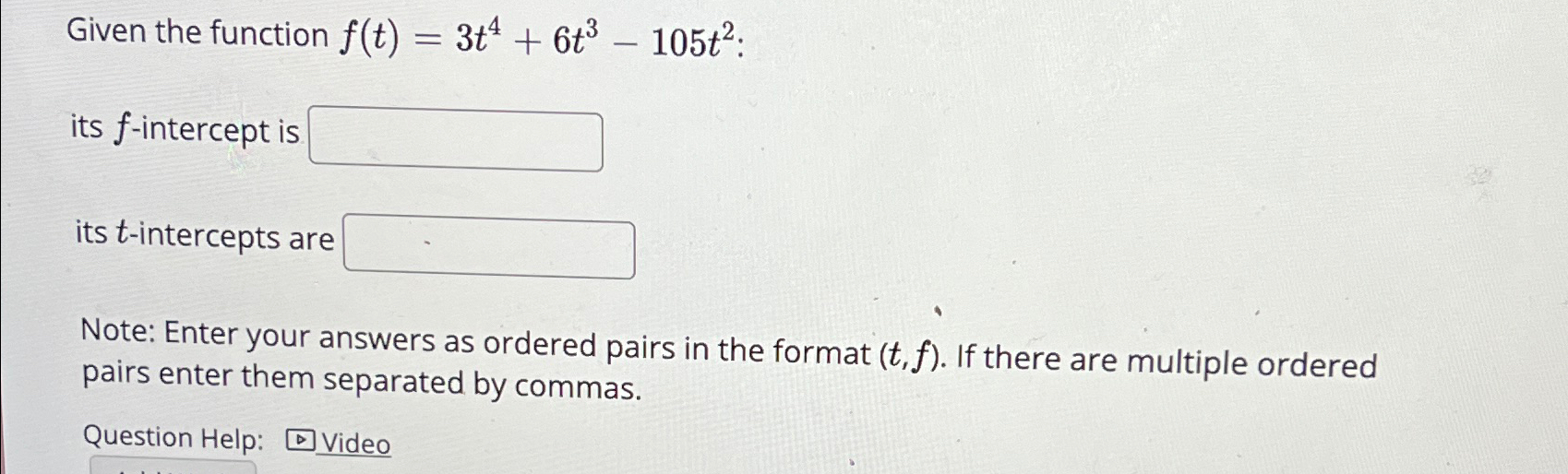 Given The Function F T 3t4 6t3 105t2 ﻿ Its