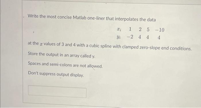 Solved Write The Most Concise Matlab One Liner That