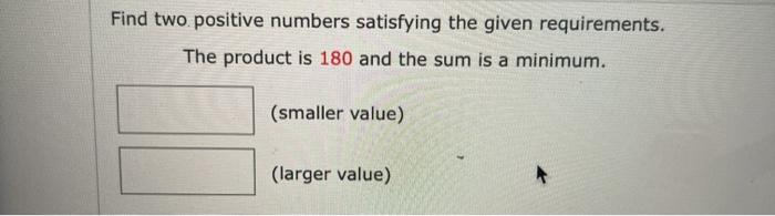 Solved Find two positive numbers satisfying the given | Chegg.com