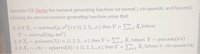 Solved Question 03) Derive the moment-generating functions | Chegg.com
