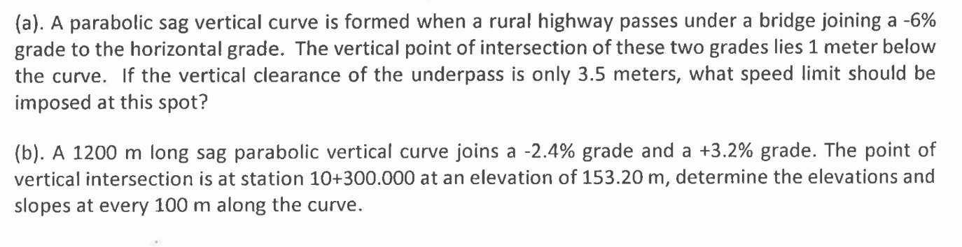 Solved (a). ﻿A parabolic sag vertical curve is formed when a | Chegg.com