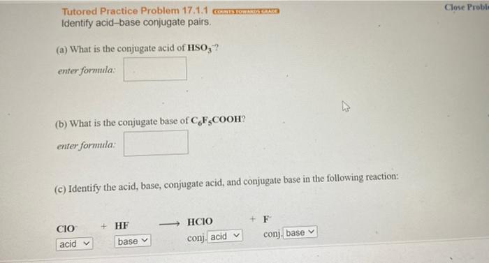 Solved Close Proble Tutored Practice Problem 17.1.1 Com | Chegg.com