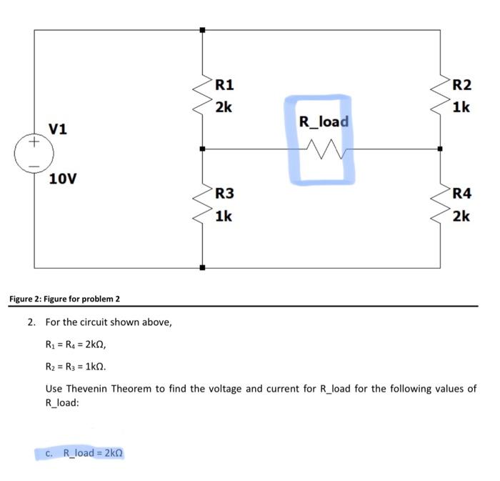 Solved R1 2k R2 1k v1 R_load + M 10V R4 R3 1k 2k Figure 2: | Chegg.com