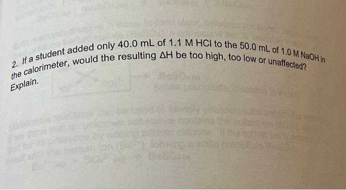 Solved 2. If a student added only 40.0 mL of 1.1MHCl to the | Chegg.com
