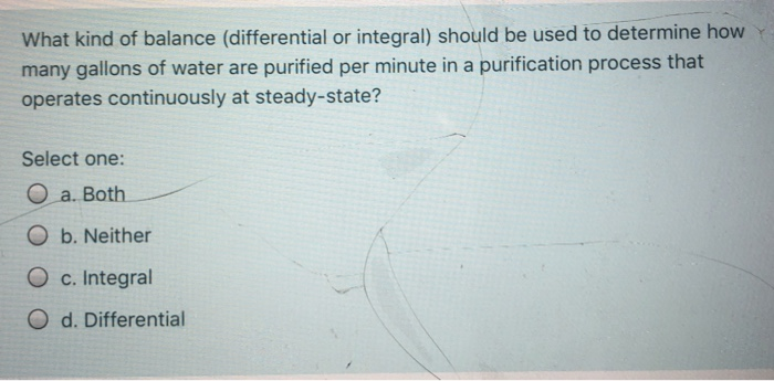 Solved What kind of balance (differential or integral) | Chegg.com